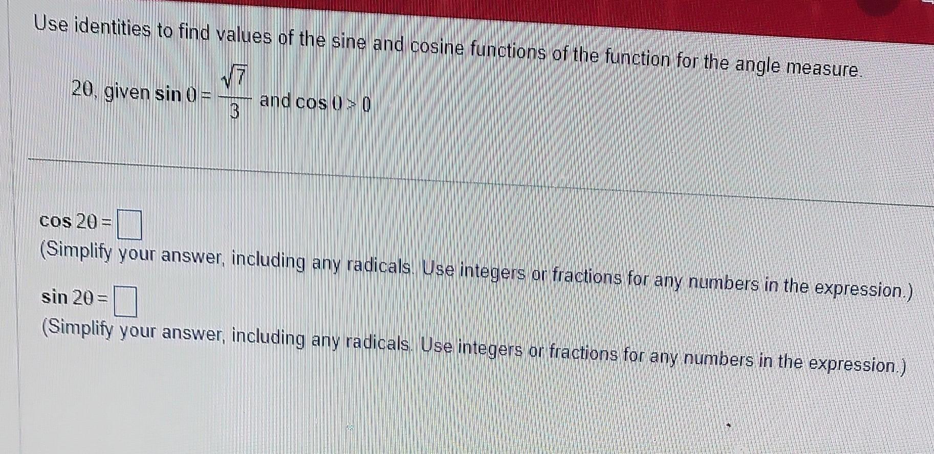 Solved Use identities to find values of the sine and cosine | Chegg.com