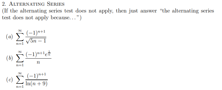 Solved 2. Alternating Series (If the alternating series test | Chegg.com