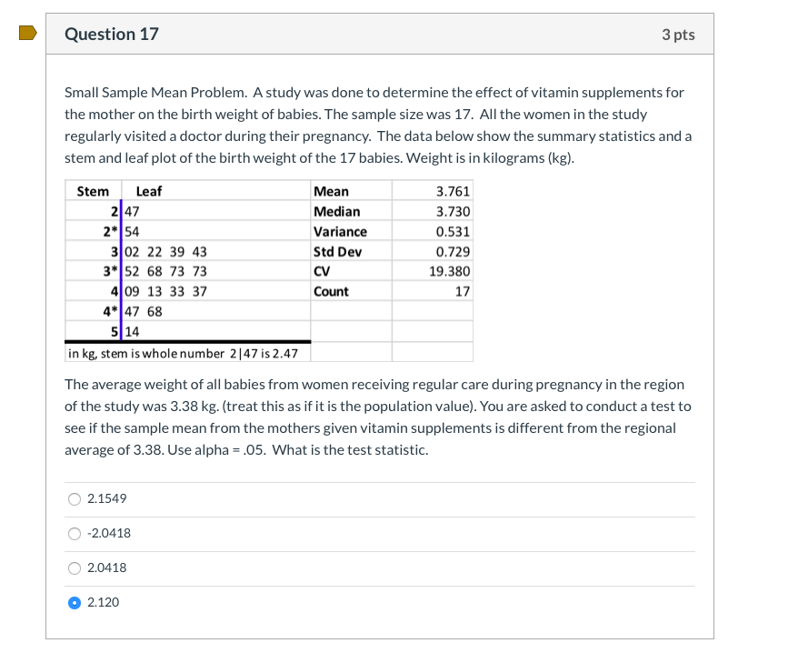 Solved Question 17 3 pts Small Sample Mean Problem. A study | Chegg.com