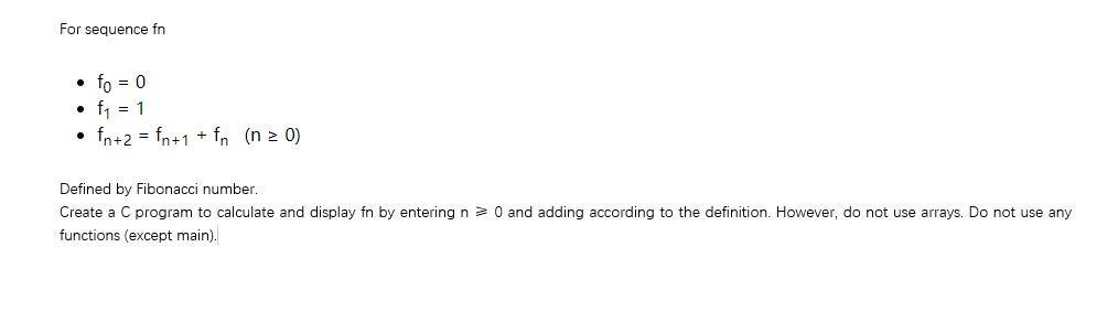 Solved For sequence fn . fo = 0 fp = 1 . fn+2 = fn+1 +fn (n | Chegg.com