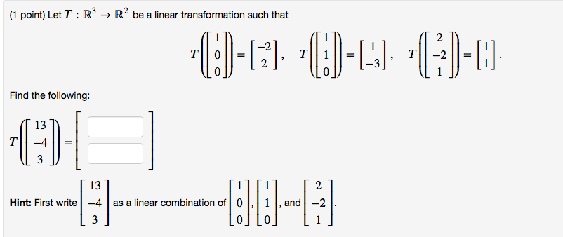 Solved (1 point) Let T: R3 + R2 be a linear transformation | Chegg.com