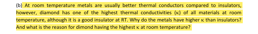 Solved (b) ﻿At room temperature metals are usually better | Chegg.com