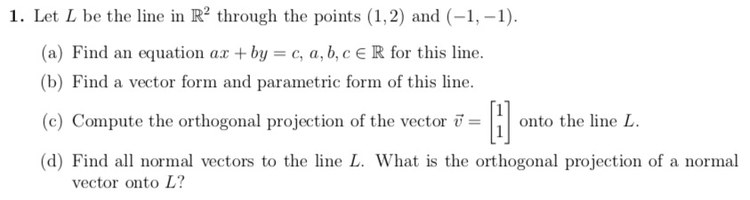 Solved 1. Let L be the line in R2 through the points (1,2) | Chegg.com