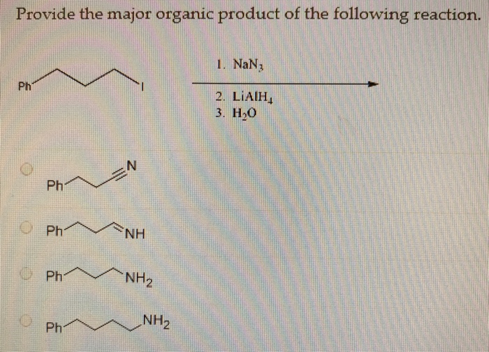 Solved t of the following reaction. 1. NaN3 Ph 2. LiAlH 3. | Chegg.com