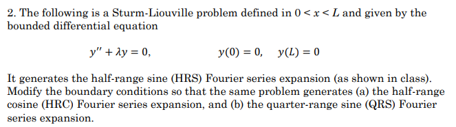 Solved PLEASE HELP!!The following is a Sturm-Liouville | Chegg.com