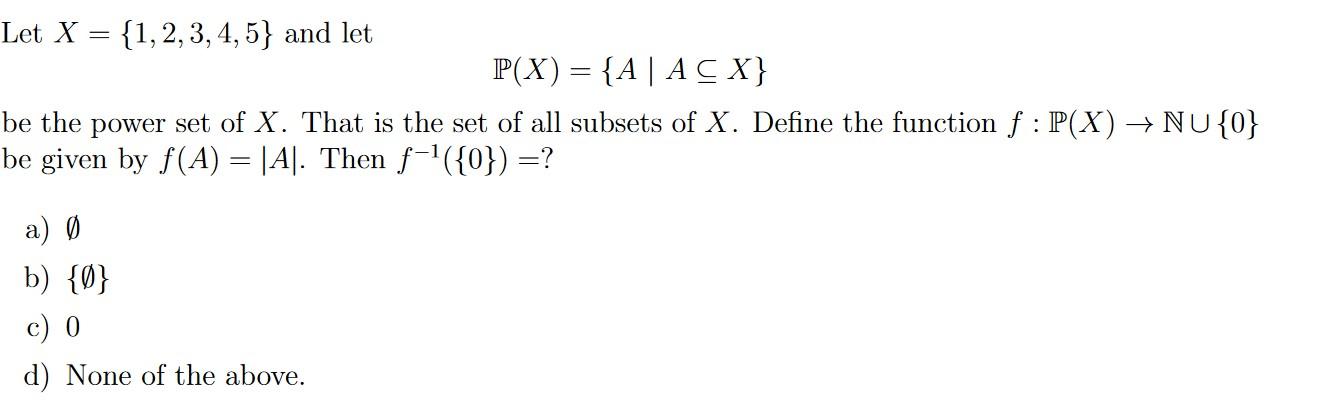 Solved Let X={1,2,3,4,5} and let P(X)={A∣A⊆X} the power set | Chegg.com