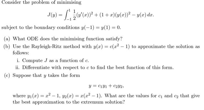 Solved Consider the problem of minimising subject to the | Chegg.com