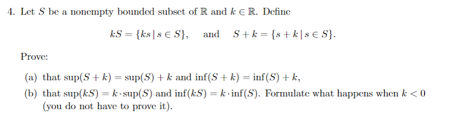Solved Let S Be A Nonempty Bounded Subset Of R And K ∈ R