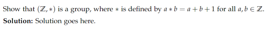 Solved Show that (Z,∗) is a group, where ∗ is defined by | Chegg.com