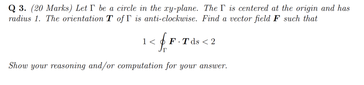 Solved Q 3. (20 Marks) Let Γ be a circle in the xy-plane. | Chegg.com