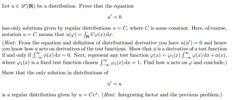 Solved Let uinD'(R) ﻿be a distribution. Prove that the | Chegg.com