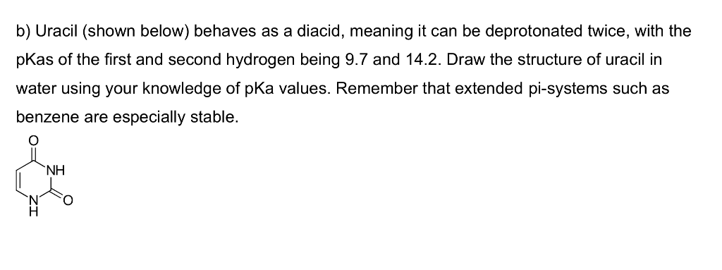 Solved b) Uracil (shown below) behaves as a diacid, meaning | Chegg.com