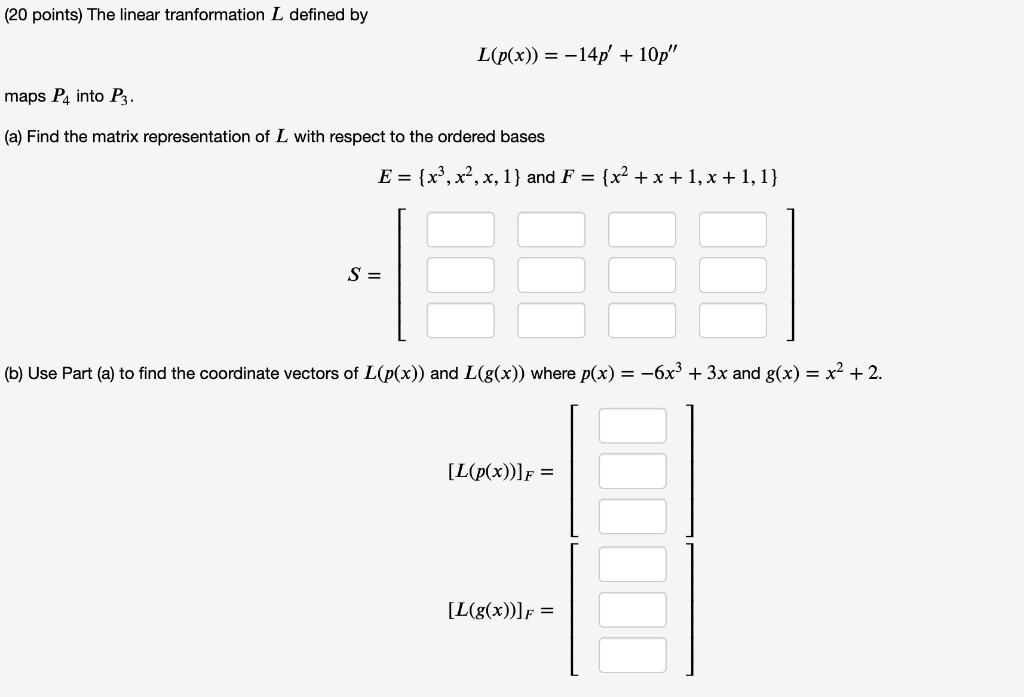 Solved (20 points) The linear tranformation L defined by | Chegg.com