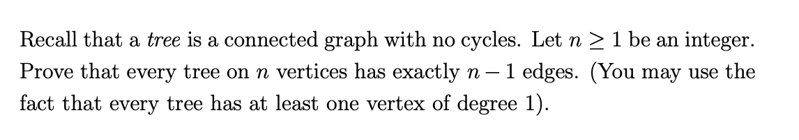 Solved Recall that a tree is a connected graph with no | Chegg.com