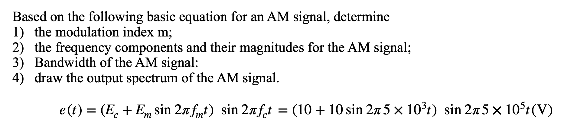 Solved Based on the following basic equation for an AM | Chegg.com