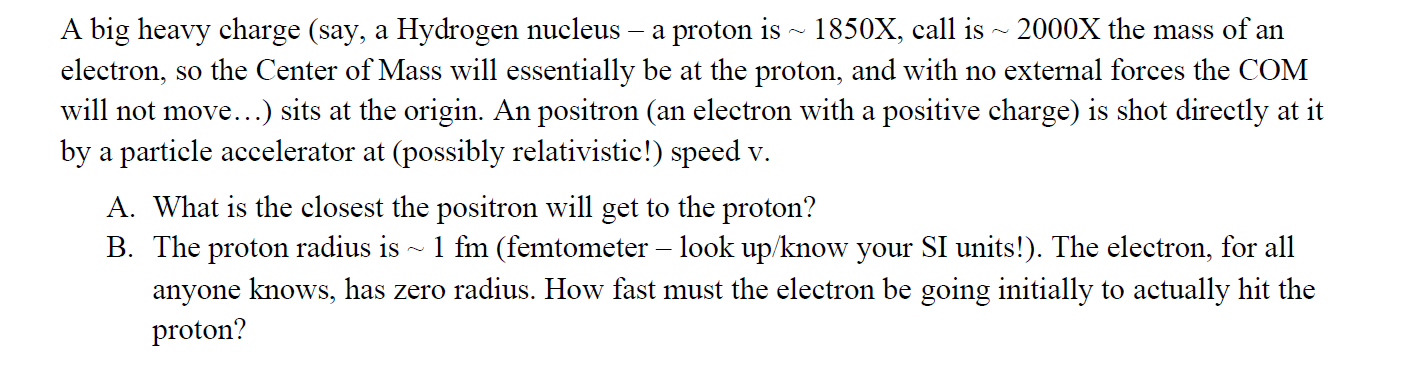 Solved A big heavy charge (say, a Hydrogen nucleus - a | Chegg.com