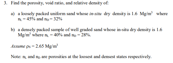 Solved 3. Find the porosity, void ratio, and relative | Chegg.com