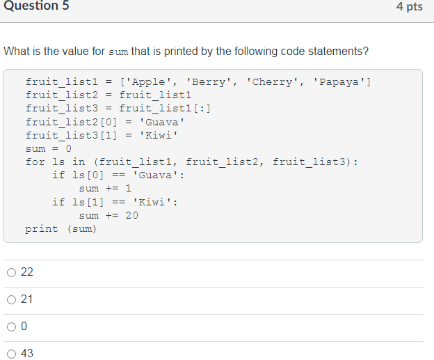 Solved Question 5 4 pts What is the value for sum that is | Chegg.com