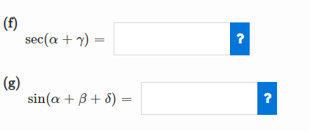 Solved \\[ \\sec (\\alpha+\\gamma)= \\] (g) \\[ \\sin | Chegg.com