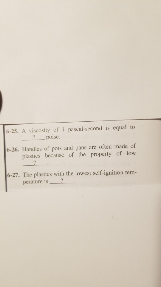 Solved 16-25. A viscosity of 1 pascal-second is equal to ? | Chegg.com