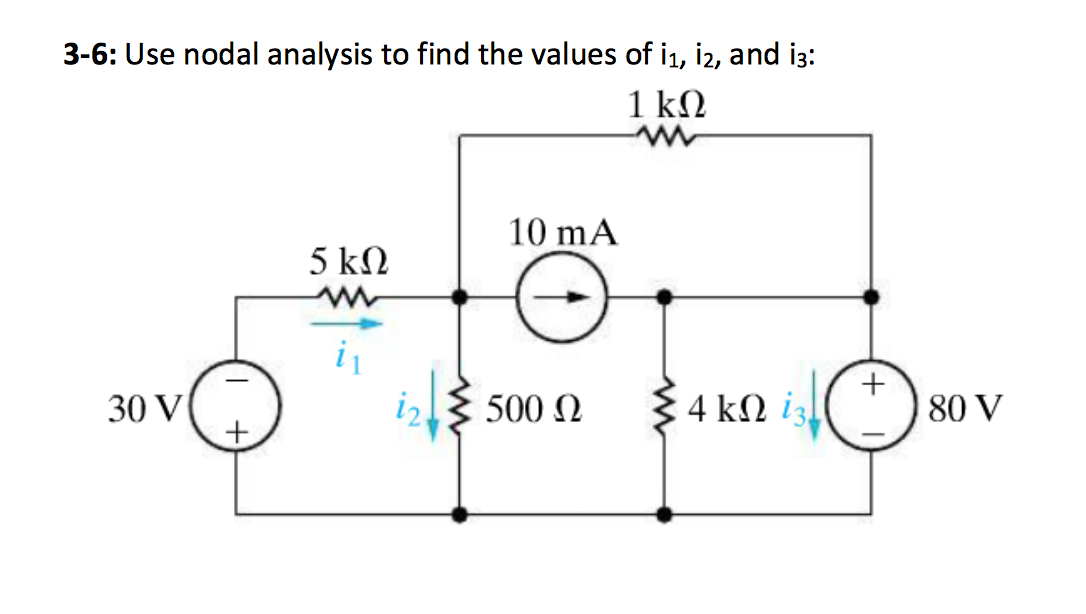 Solved 3-6: Use nodal analysis to find the values of i1, i2, | Chegg.com
