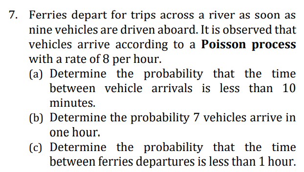Solved 7. Ferries depart for trips across a river as soon as | Chegg.com