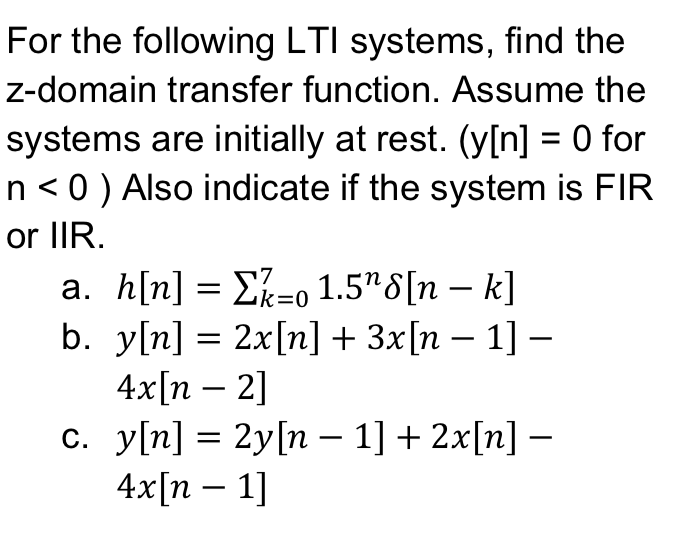 Solved For the following LTI systems, find the z-domain | Chegg.com