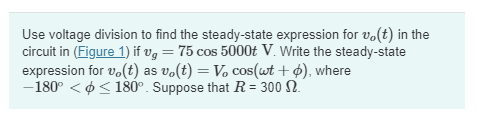 Solved Use voltage division to find the steady-state | Chegg.com