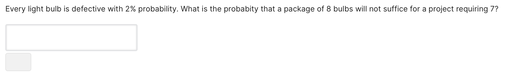 Solved Every light bulb is defective with 2% probability. | Chegg.com