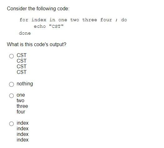 Solved Consider the following code: for index in one two | Chegg.com