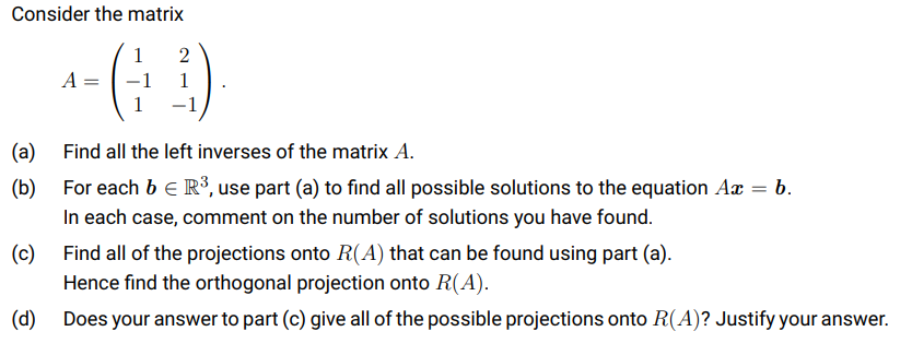 Solved Consider the matrix 1 2 A = 1 1 -1 (a) Find all the | Chegg.com