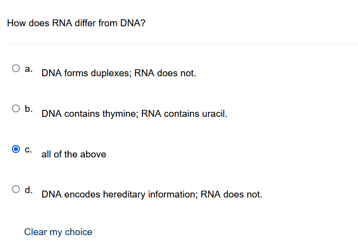 Solved How does RNA differ from DNA? a. DNA forms duplexes; | Chegg.com