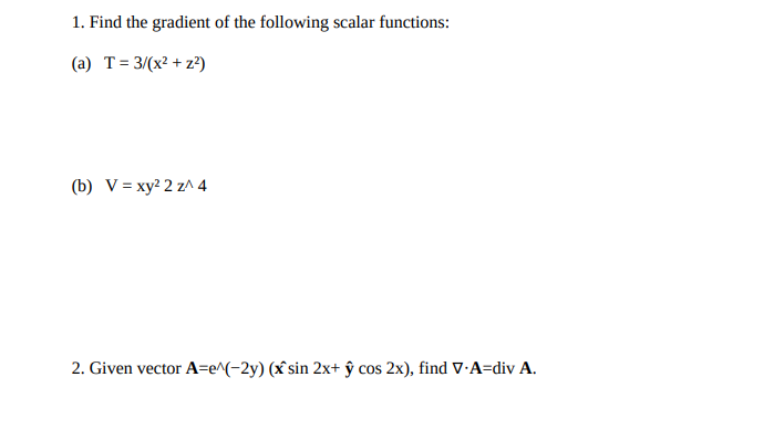 Solved 1. Find the gradient of the following scalar | Chegg.com