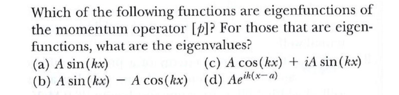Solved Which of the following functions are eigenfunctions | Chegg.com