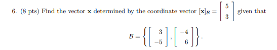 Solved Find the vector x determined by the coordinate vector | Chegg.com