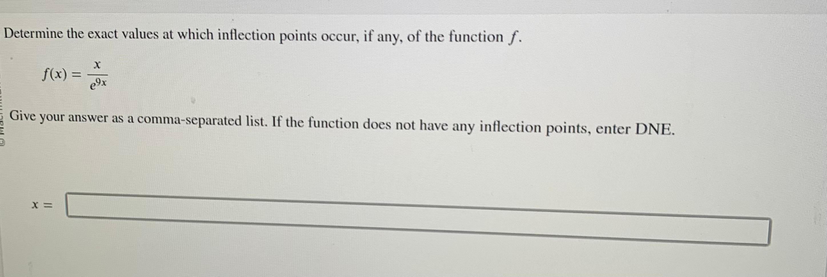 Solved Determine the exact values at which inflection points | Chegg.com