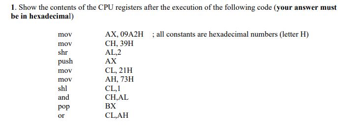 Solved 1. Show the contents of the CPU registers after the | Chegg.com