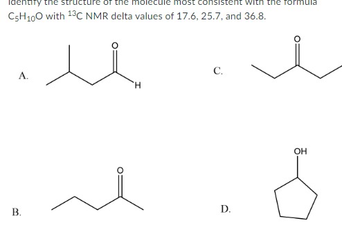 Solved C5H10O with 13C NMR delta values of 17.6,25.7, and | Chegg.com