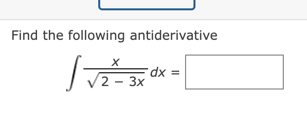 Solved Find the following antiderivative∫﻿﻿x2-3x2dx= | Chegg.com