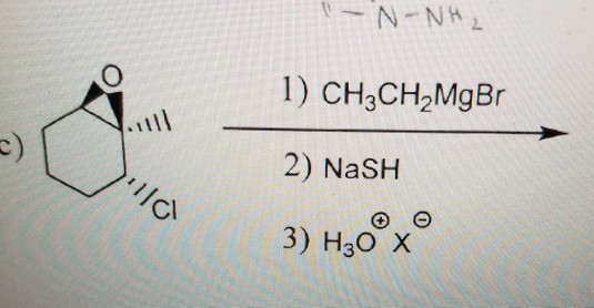 Solved 1-N-NH2 1) CH3CH_MgBr 2) NaSH 3) H30®X® | Chegg.com