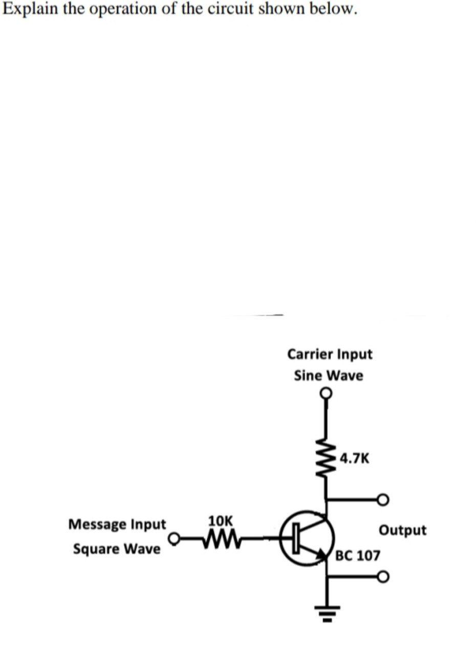 Solved Explain the operation of the circuit shown below. | Chegg.com