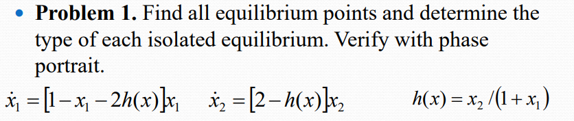 Solved • Problem 1. Find all equilibrium points and | Chegg.com