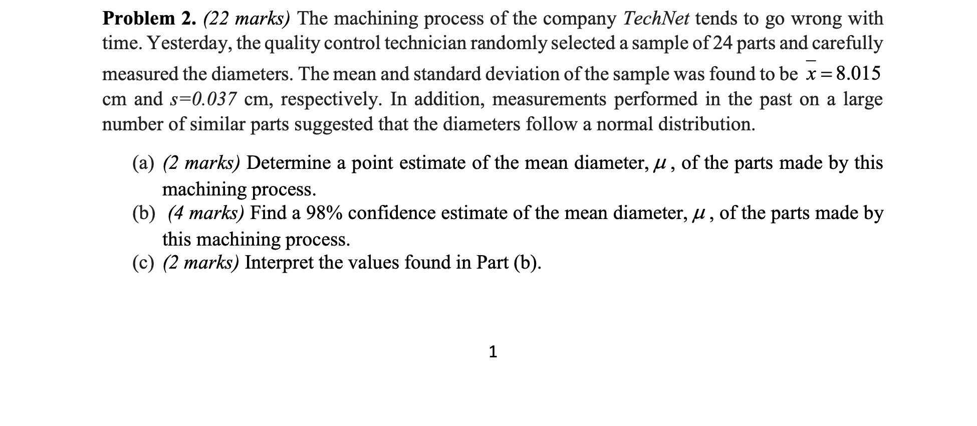 Solved Problem 2. (22 marks) The machining process of the | Chegg.com