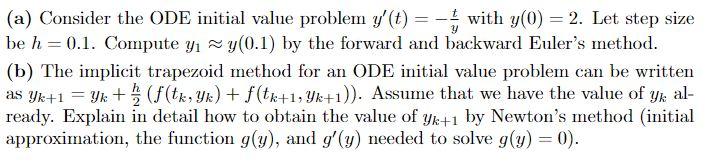 (a) Consider the ODE initial value problem y′(t)=−yt | Chegg.com