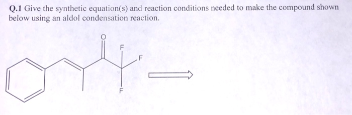 Solved Q.1 Give the synthetic equation(s) and reaction | Chegg.com