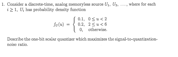 Solved Consider a discrete-time, analog memoryless source | Chegg.com
