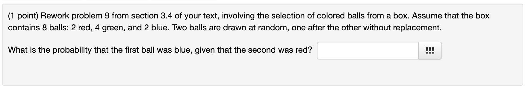 Solved (1 point) Rework problem 9 from section 3.4 of your | Chegg.com