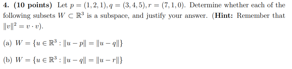 Solved 4. (10 points) Let p=(1,2,1),q=(3,4,5),r=(7,1,0). | Chegg.com
