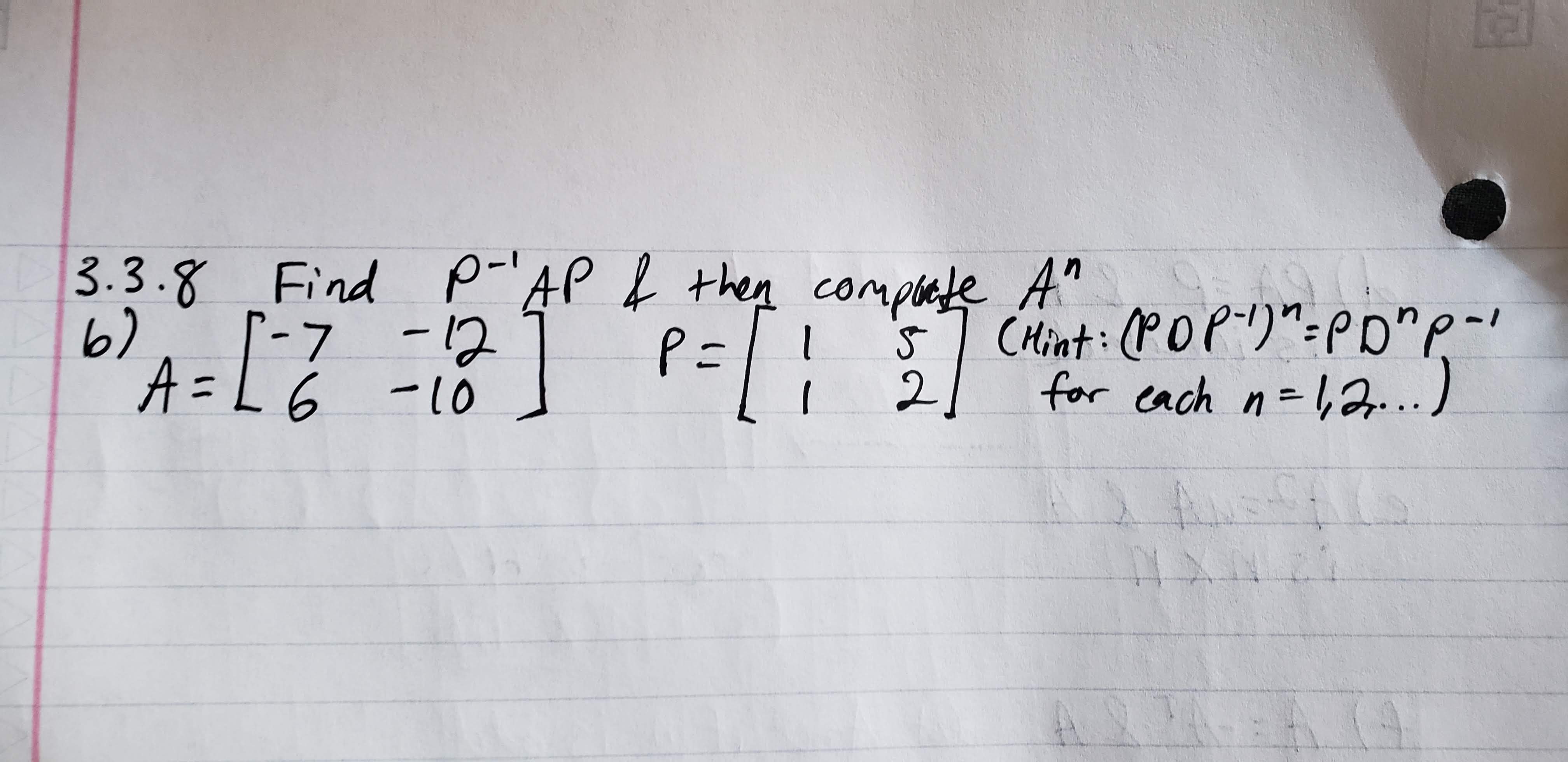 Solved 3.3.8 Find P−1AP \& then compuate An | Chegg.com