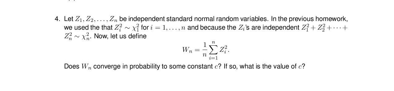 Solved 4. Let 21, Z2, ..., Zn be independent standard normal | Chegg.com